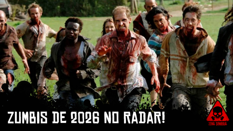 Zumbis de 2026 no radar! - Zona Sombria